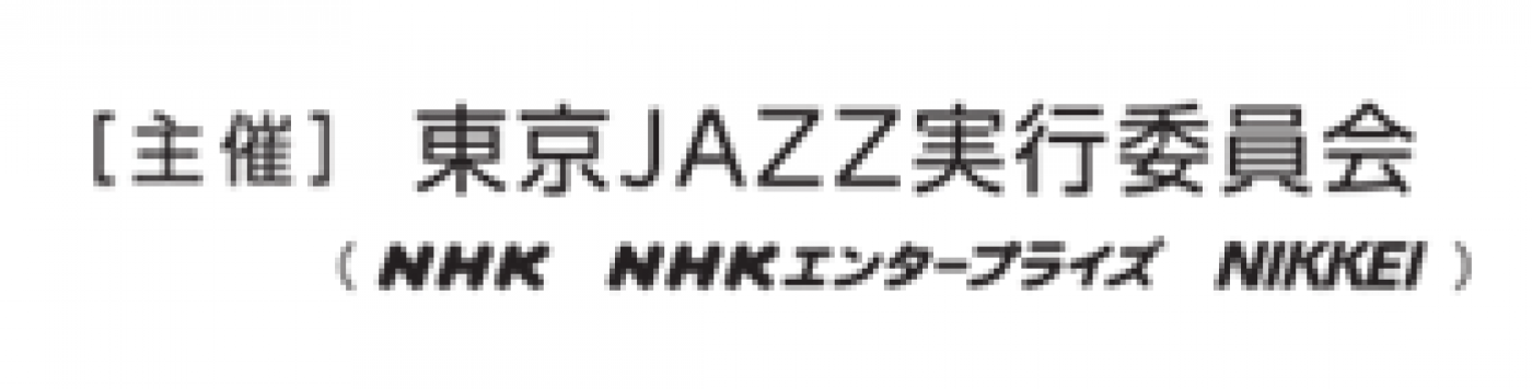 TOKYO JAZZ ＋plus LIVE STREAM 第2弾ラインナップ発表！新たに10組発表！ リクエスト企画開催中！！ | NHK ...